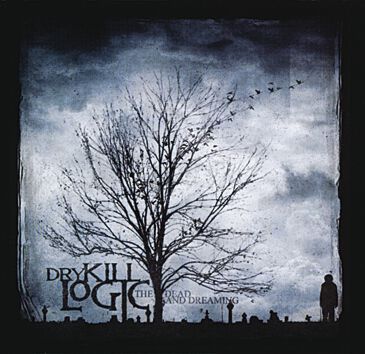 The dead and dreaming | Dry Kill Logic CD | EMP